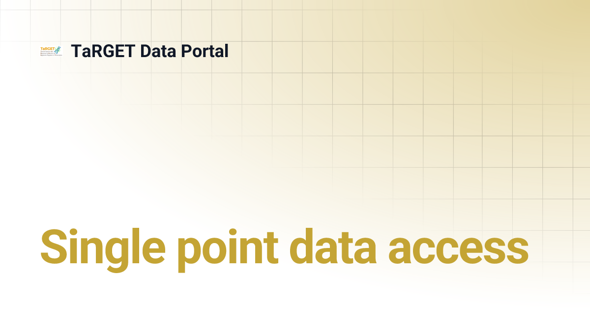 Single point data access | TaRGET Data Portal